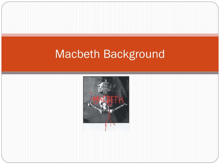 PPT Macbeth PowerPoint Presentation ID1941618 Backgrounds for ...